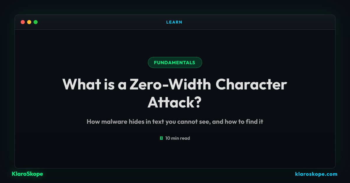 What is a Zero-Width Character Attack? | KlaroSkope Learn